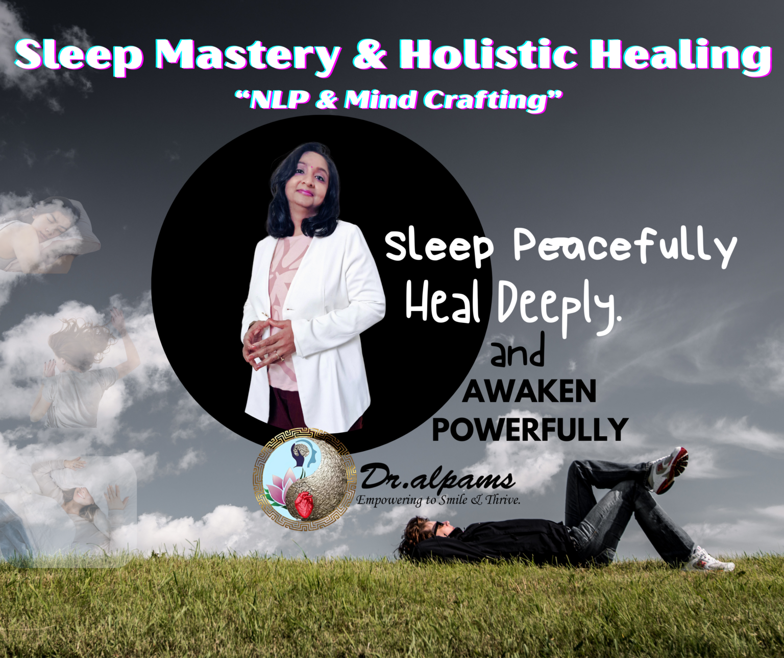 Sleep mastery & holistic healing – Dr. alpams